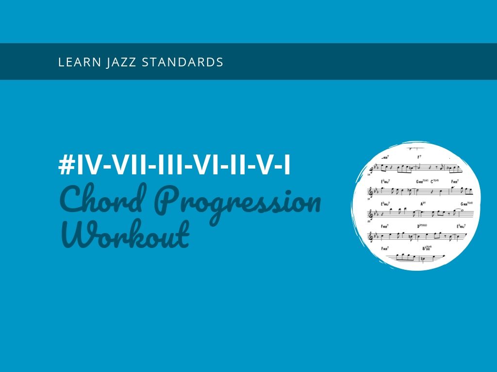 #iv-VII-iii-VI-ii-V-I Chord Progression Workout - Learn Jazz Standards