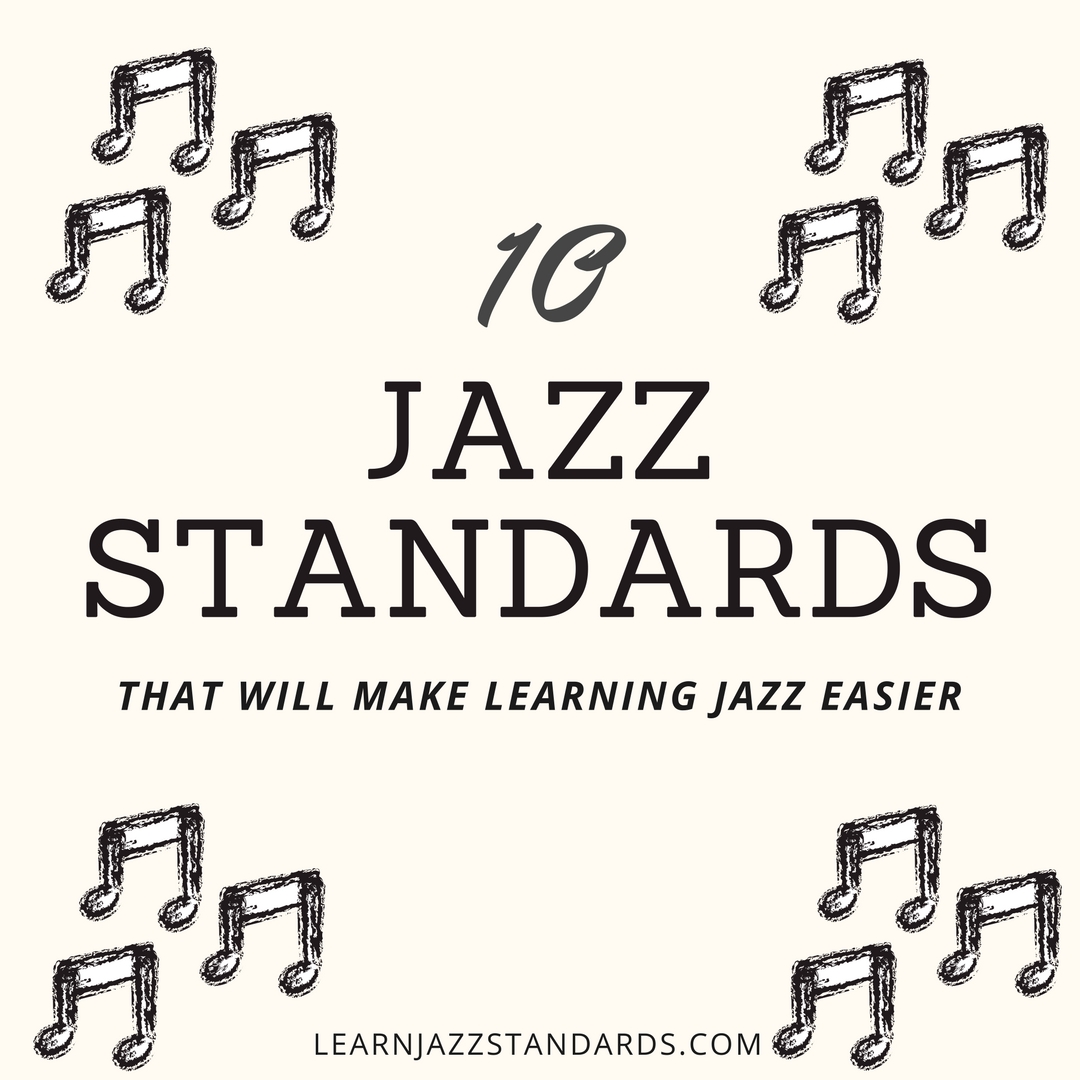10 Jazz Standards Learn Jazz Standards